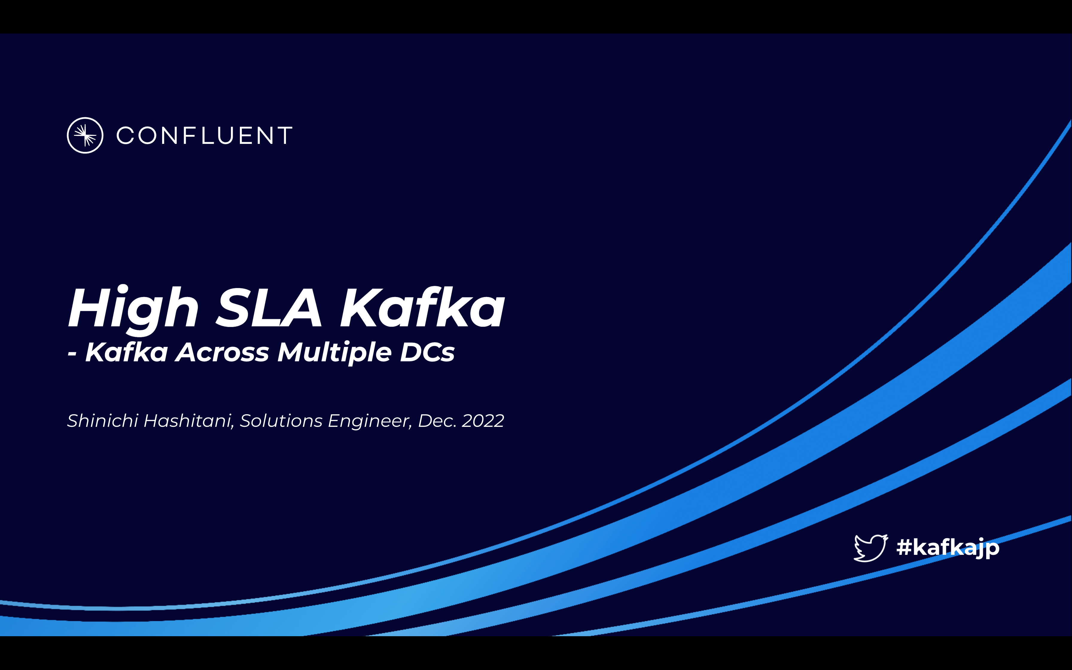 Hish SLA Kafka - Kafka Across Multiple DCs | Confluent Japan Community